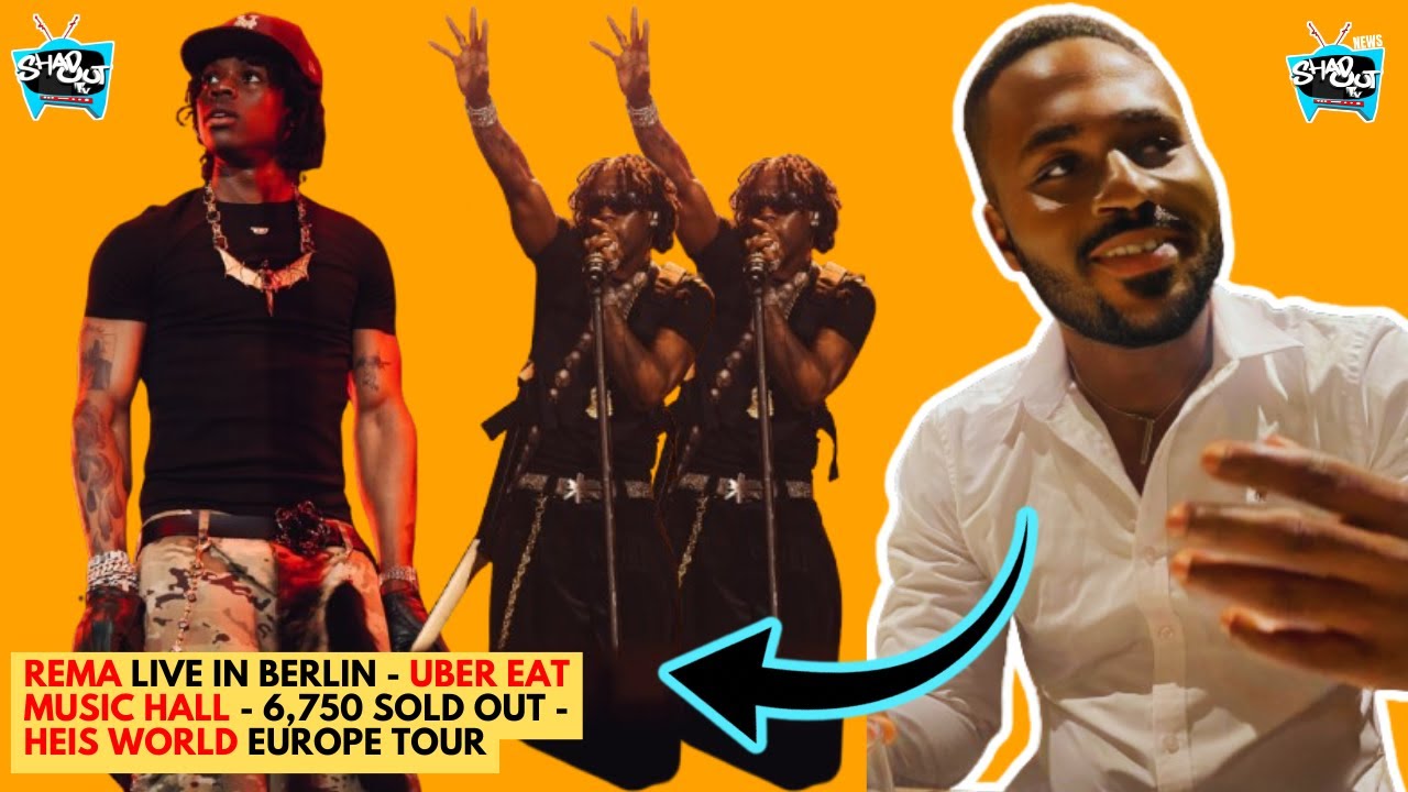 Afrobeats Star Rema Live In Berlin -Uber Eat Music Hall -6750 Sold Out ...
