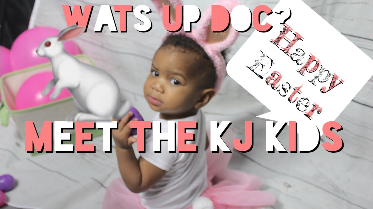 Easter With KJ Gang/ Welcoming the KJ Kids - YouTube
