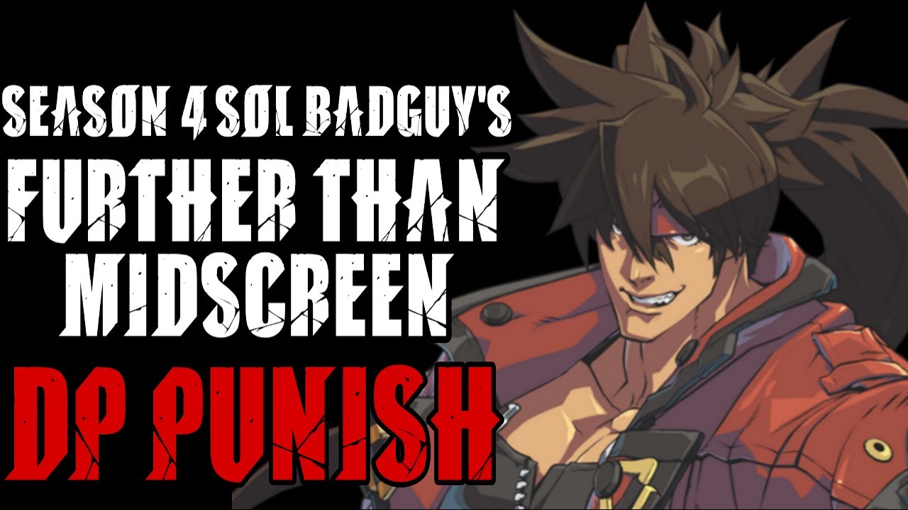 GGST SEASON 4 SOL's Further than Midscreen DP Punish 3 - YouTube