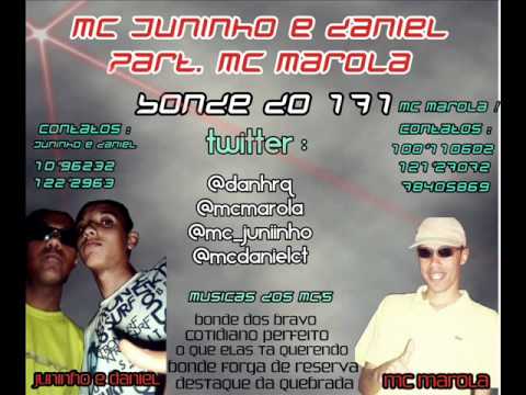 MCS JUNINHO E DANIEL PART. MC MAROLA - BONDE DO 171 - DJ ALAN - - YouTube