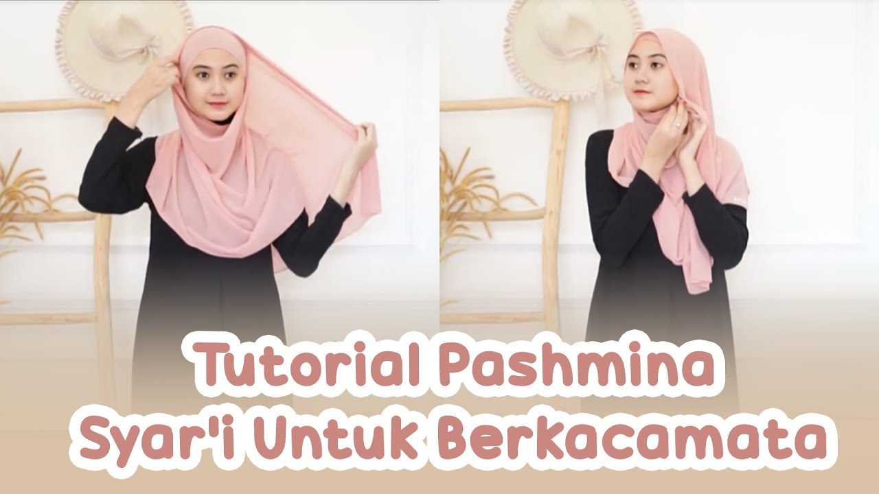 Tutorial Pashmina Syar'i Untuk Berkacamata - YouTube