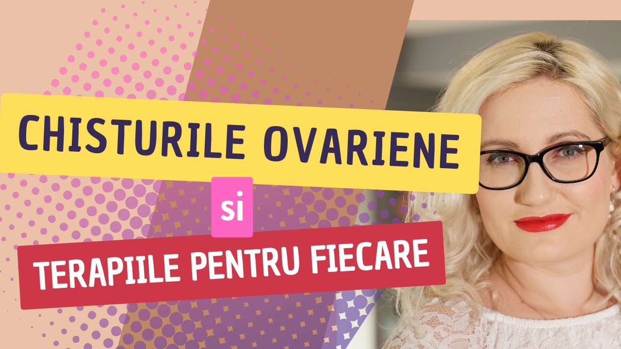 Chisturile ovariene / Sindromul ovarelor polichistice / Cancerul de ...