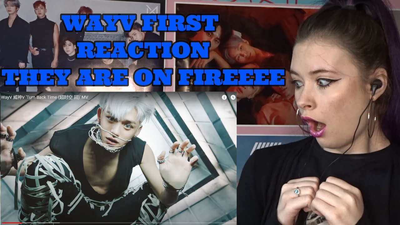 FIRST REACTION TO WAYV (KICK BACK, TURN BACK TIME, BAD ALIVE, LOVE TALK ...