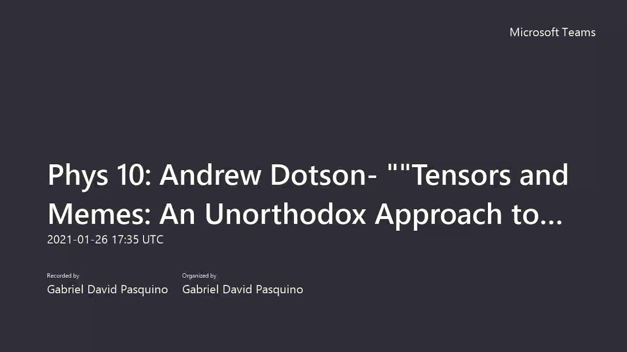 Tensors and Memes: An unorthodox approach to physics education - Andrew ...