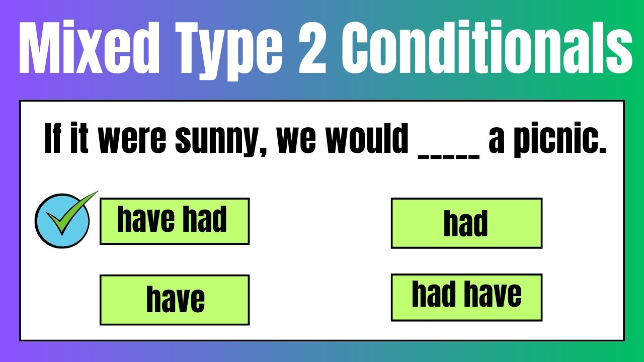 Mixed Conditionals Type 2 | English Test - YouTube