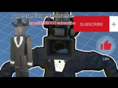 papercraft large cameraman spesial 35000 subscribe - YouTube