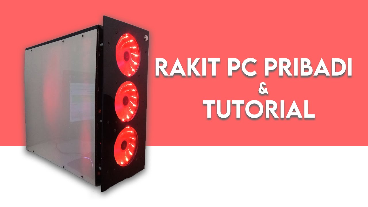 Rakit PC Pribadi dengan Casing Jadul Modifikasi | Rakit PC Eps.1 - YouTube