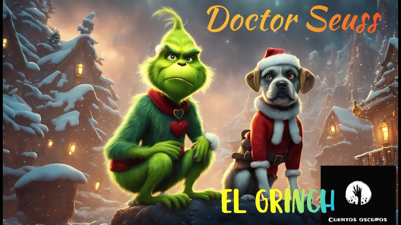 "El Grinch" del doctor Seuss. Un cuento oscuro de Navidad - YouTube