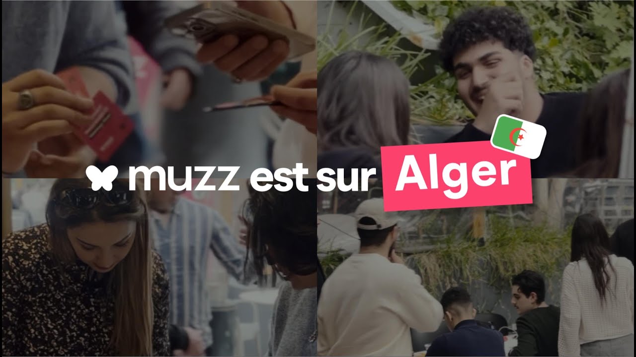 تطبيق Muzz في الجزائر العاصمة | اكتشفوا ما قامت به Muzz في الجزائر ...