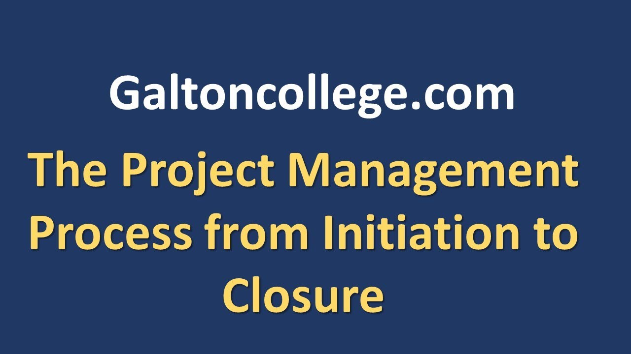 The Project Management Process: From Initiation to Closure - YouTube
