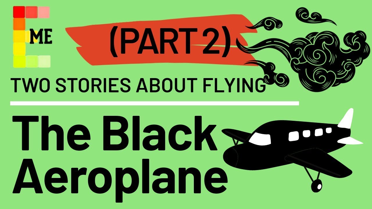 The Black Aeroplane Class 10 English Chapter 3 Two Stories About the-black-aeroplane-class-10-english-chapter-3-two-stories-about