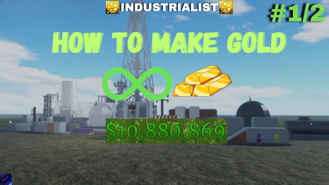 How to make a Lot of Gold and make MILLIONS 💸| Part - 1 | Industrialist ...
