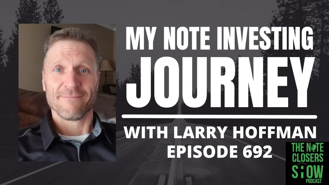 My Note Investor Journey - Larry Hoffman - YouTube