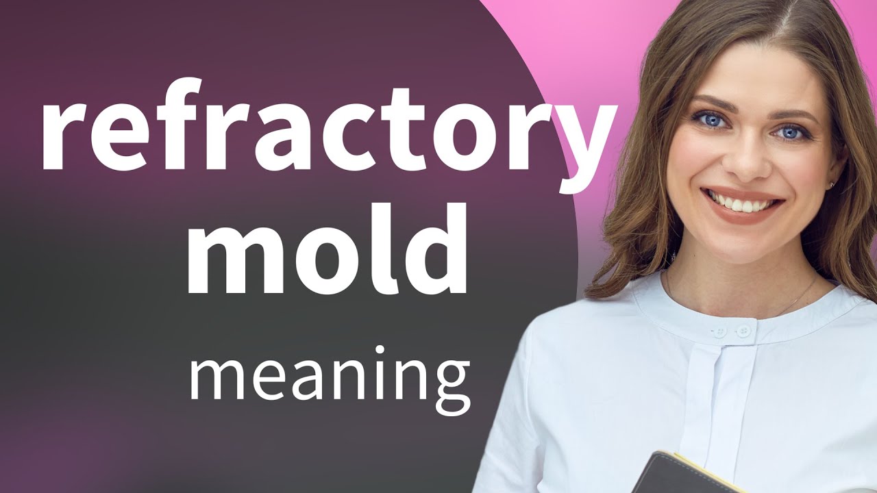 Exploring "Refractory Mold" in English - YouTube