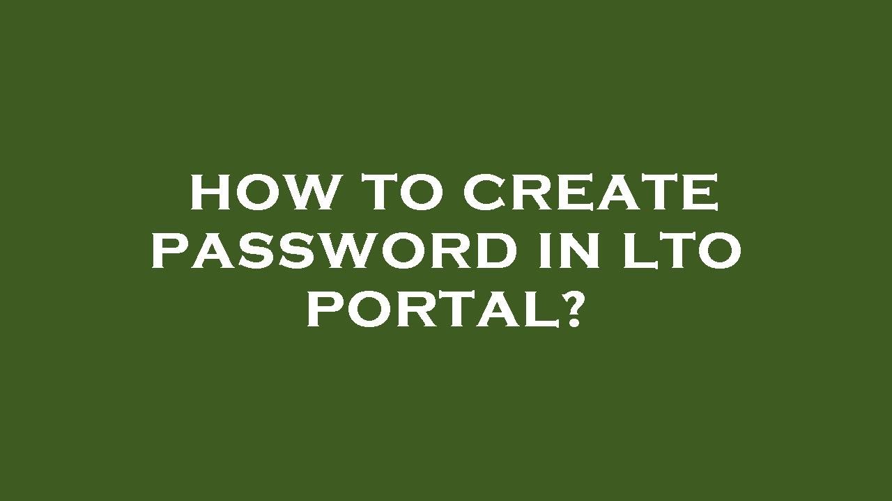 How To Create Password In Lto Portal YouTube how-to-create-password-in-lto-portal-youtube