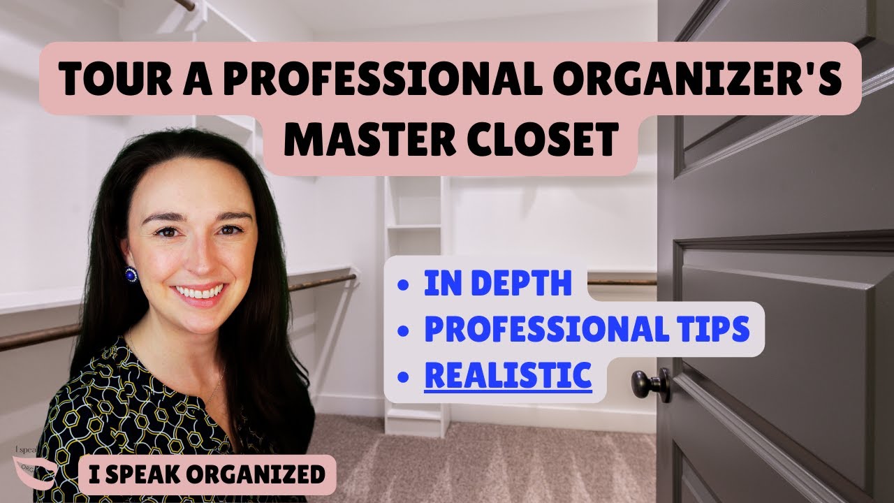ORGANIZED MASTER CLOSET TOUR: How a Professional Organizer organizes ...