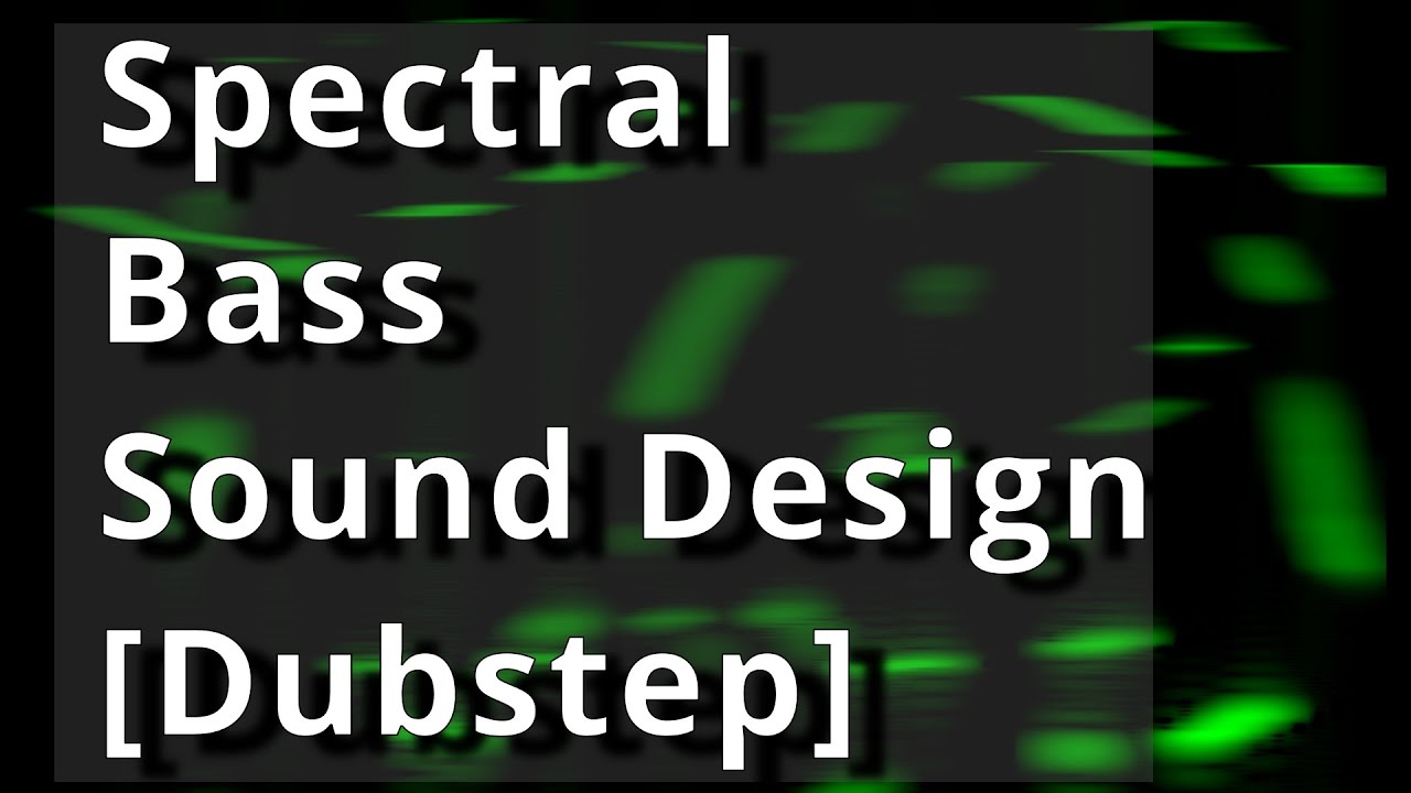 Spectral Bass Sound Design - YouTube