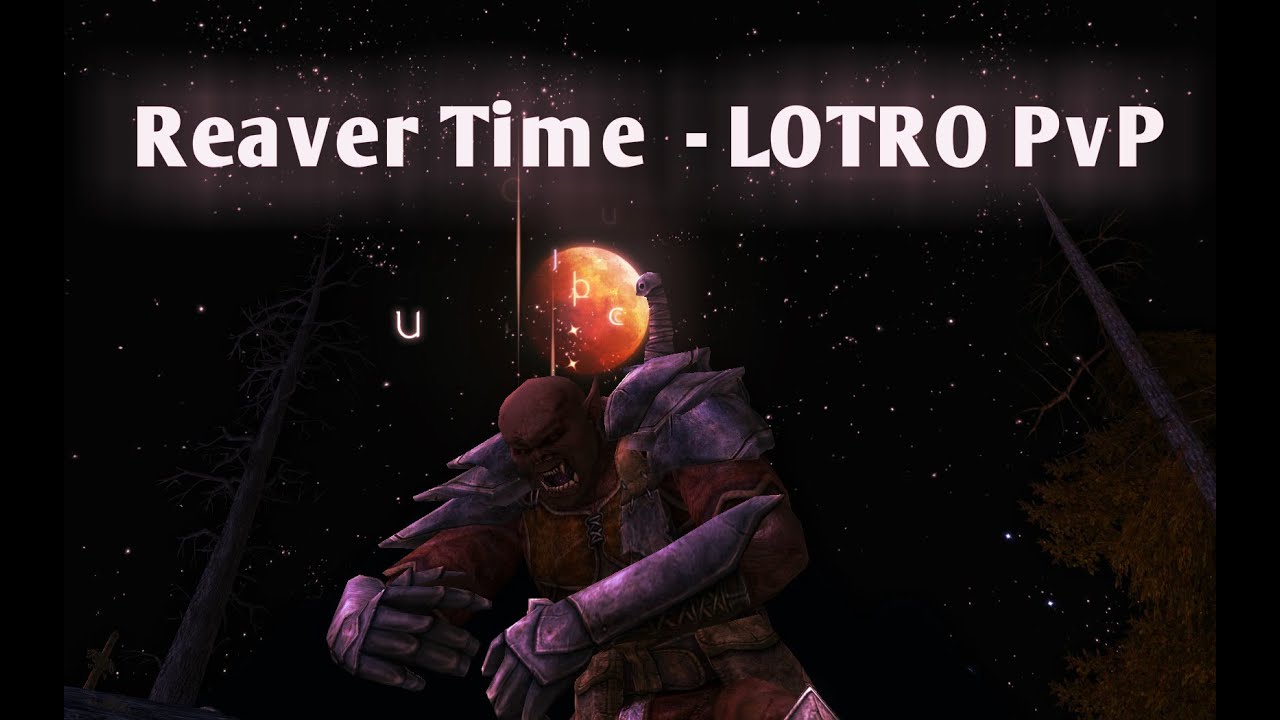 LOTRO PvP | Reaver Time - YouTube