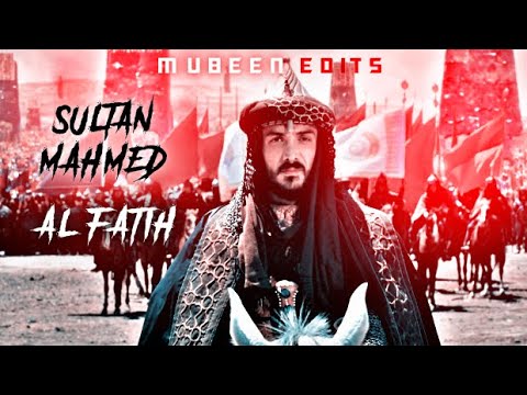 (SULTAN MAHMED AL FATIH)edit