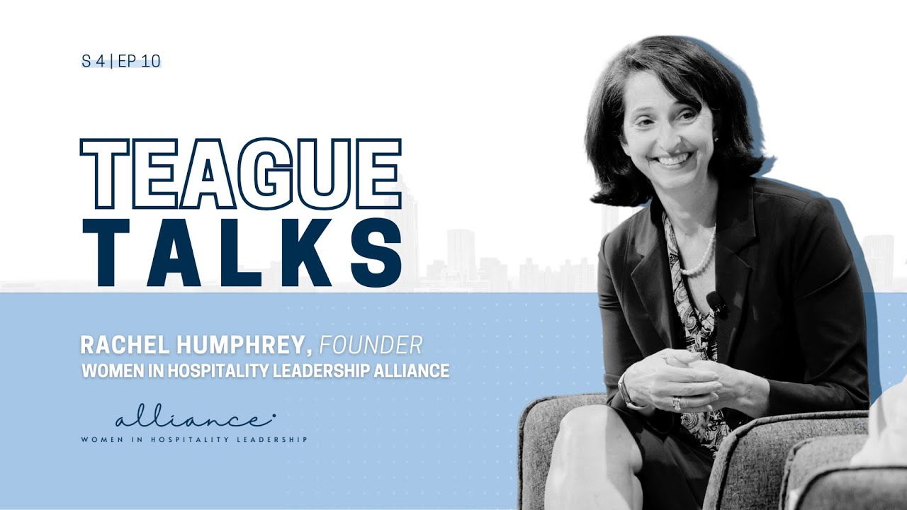 Teague Talks with Rachel Humphrey, Founder of Women in Hospitality ...