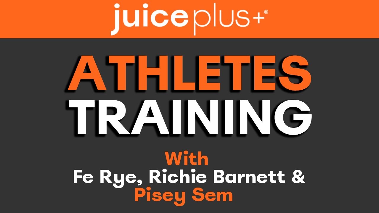 Juice Plus+ & Athletes Training with Fe Rye, Richie Barnett & Pisey Sem ...