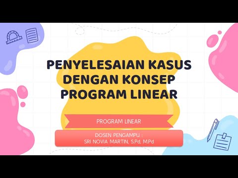 TUGAS PROJEK PEMBAHASAN KASUS MENGGUNAKAN KONSEP PROGRAM LINEAR - YouTube