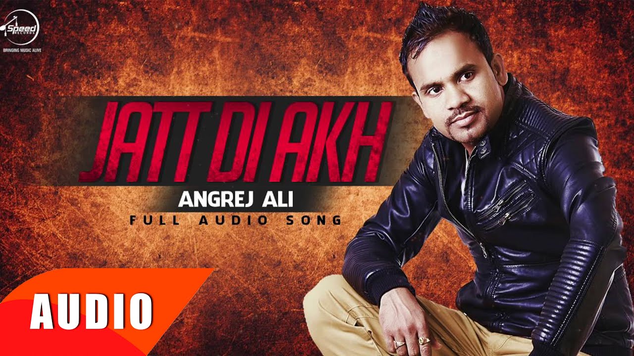 Jatt Di Aakh (Full Audio Song) | Angrej Ali | Punjabi Song Collection ...