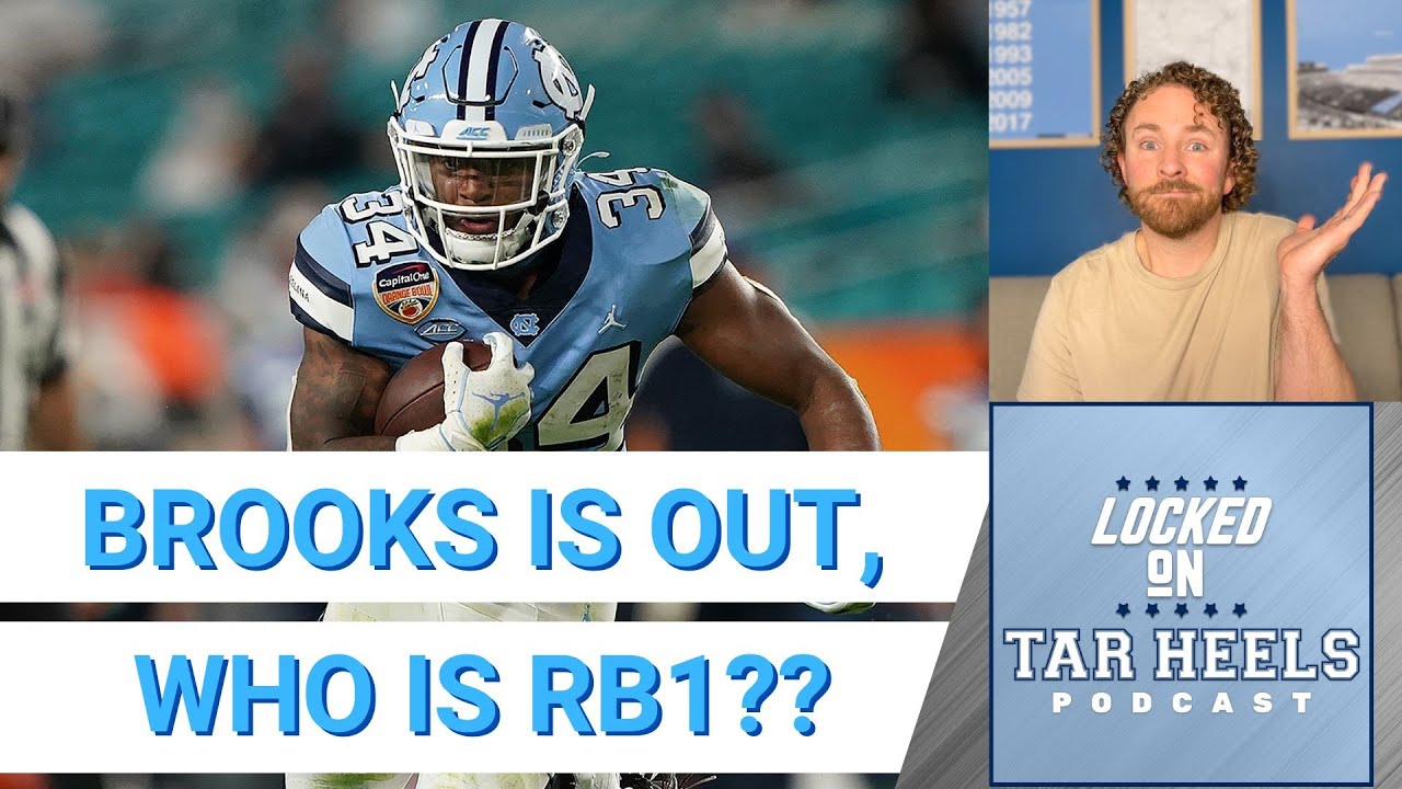 UNC RB British Brooks out for the season, who's RB1? | Projecting OL ...