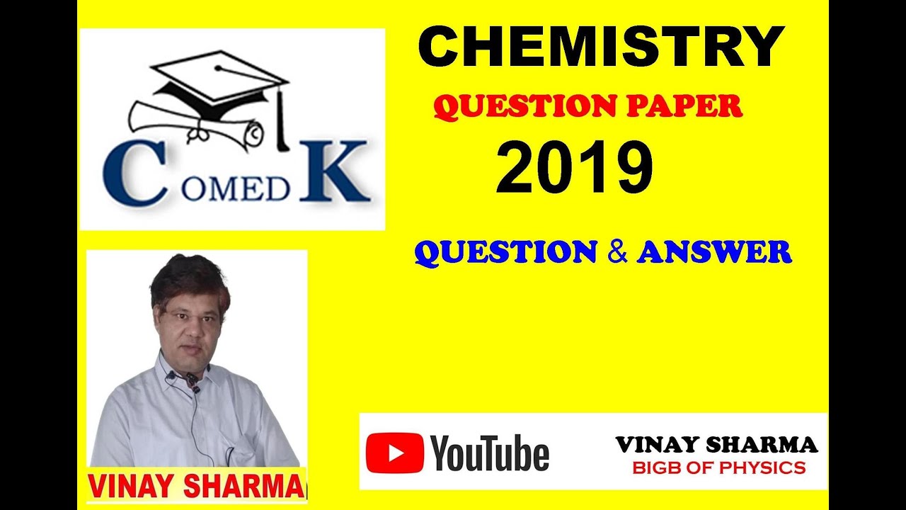 comedk 2019 question paper with solution CHEMISTRY COMEDK UGET Question ...