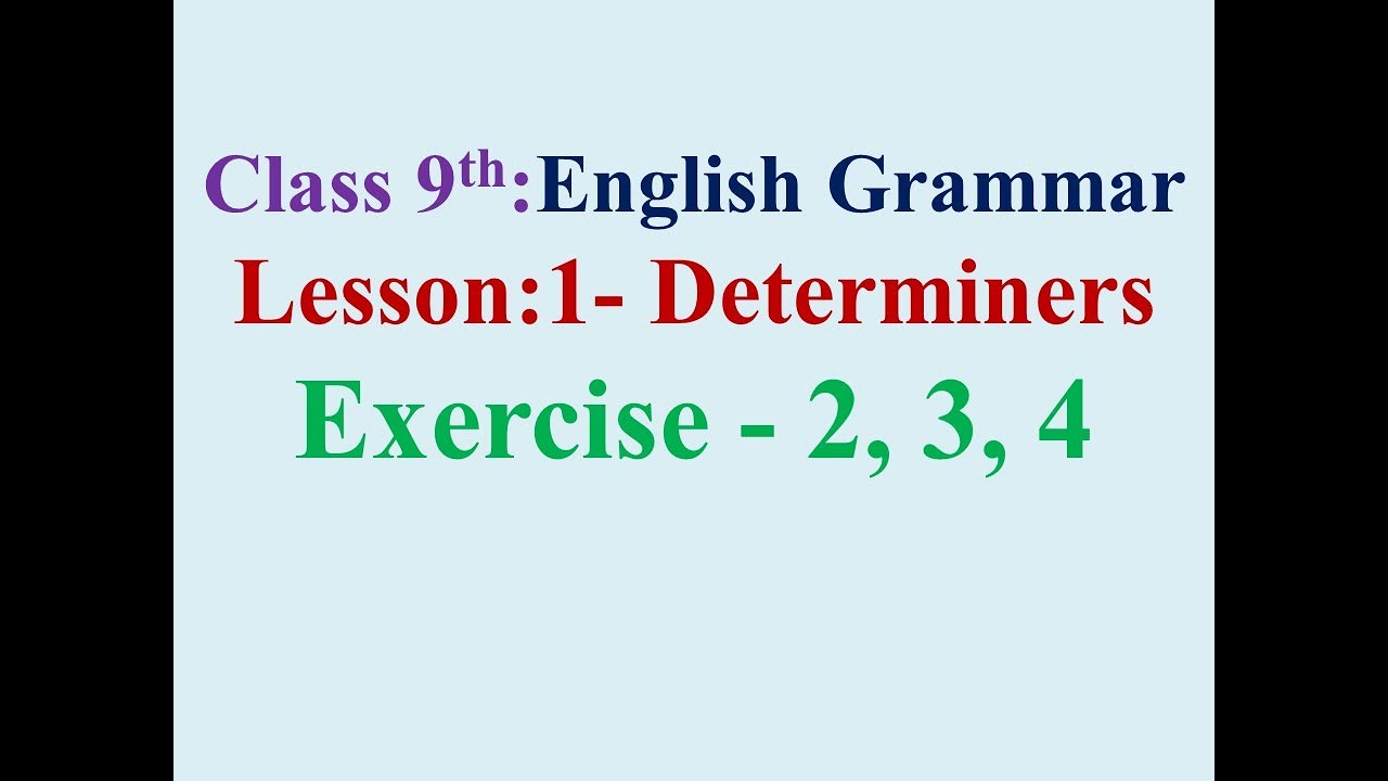 9th English Grammar Lesson 1 Determiners Exercise 2, 3, 4 - YouTube