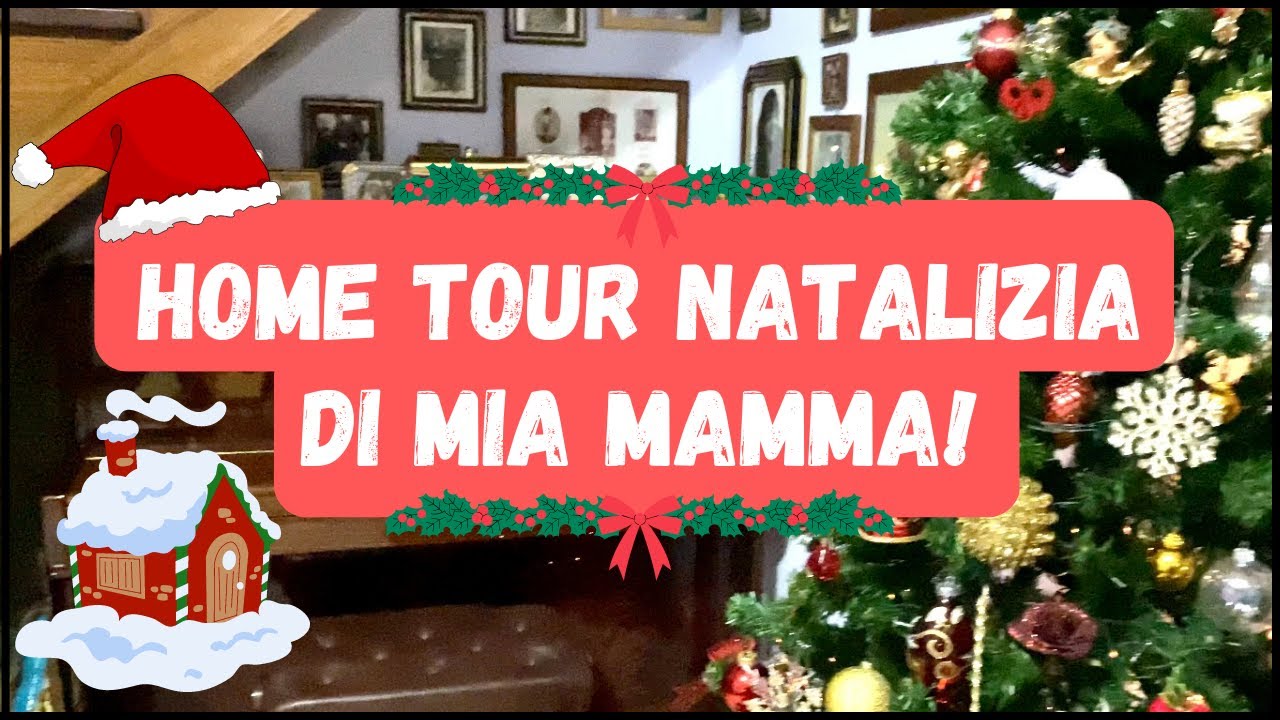 HOME TOUR DI NATALE DI MIA MAMMA - Eleonora Home - YouTube