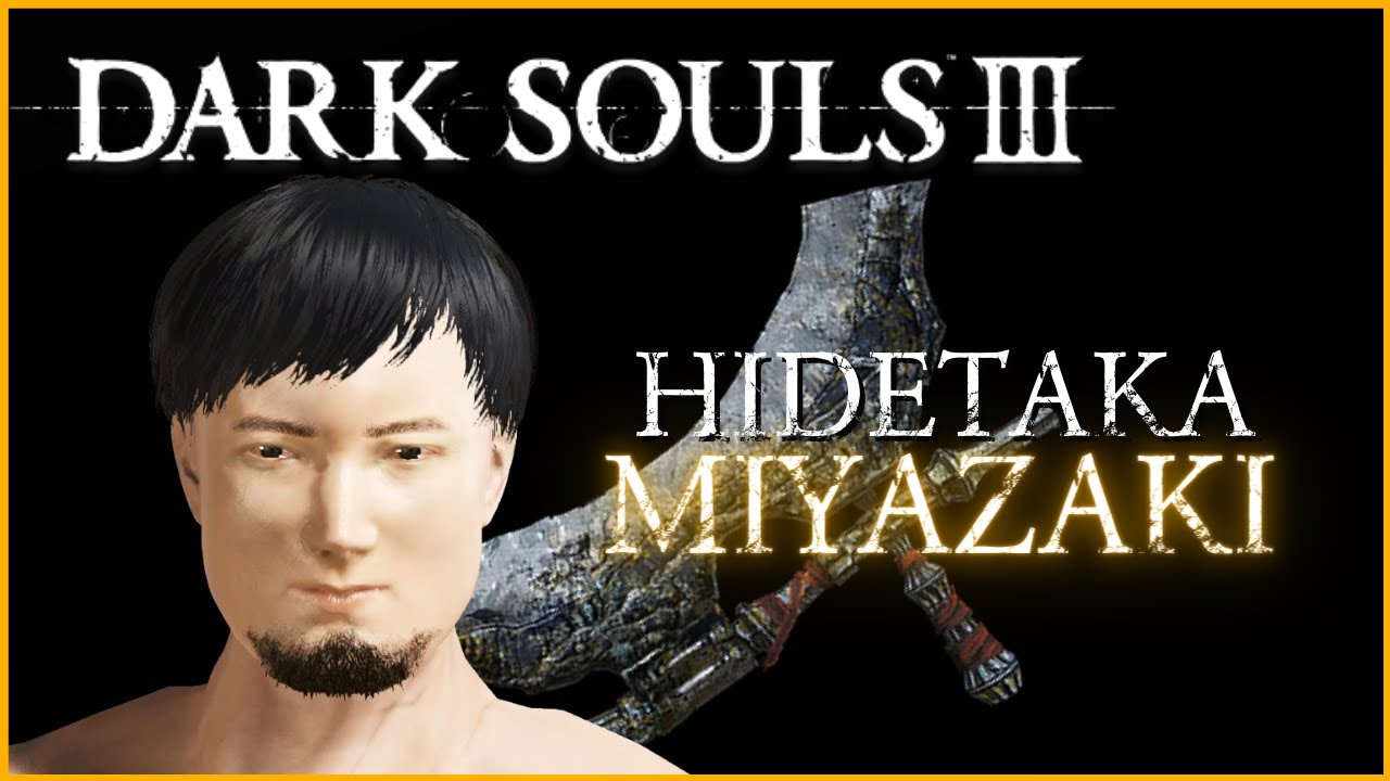 DARK SOULS 3 Sliders | Character Creation: Hidetaka Miyazaki - YouTube