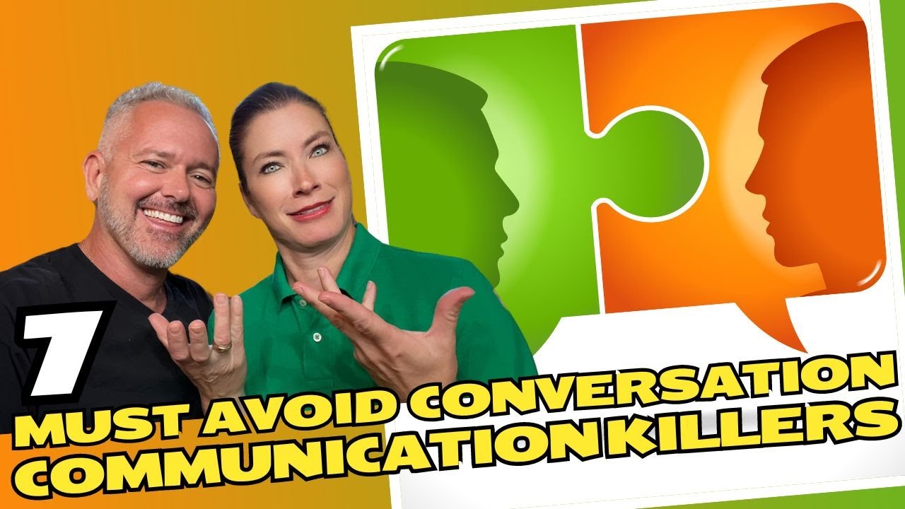 7 Must Avoid Conversation & Communication Killers - YouTube