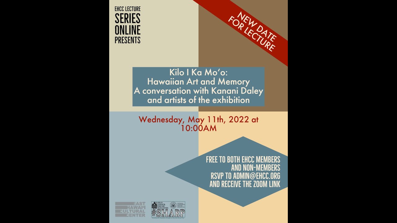 EHCC Lecture Series Online Presents: Kilo I Ka Mo'o: Hawaiian Art and ...