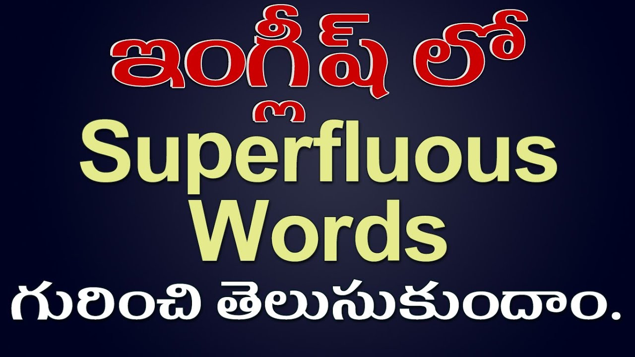 Superfluous Words In English Spoken English Through Telugu Spoken superfluous-words-in-english-spoken-english-through-telugu-spoken