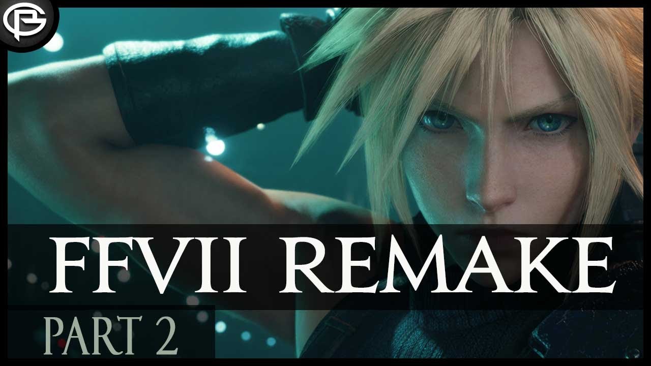FFVII Remake - Part 2 - YouTube