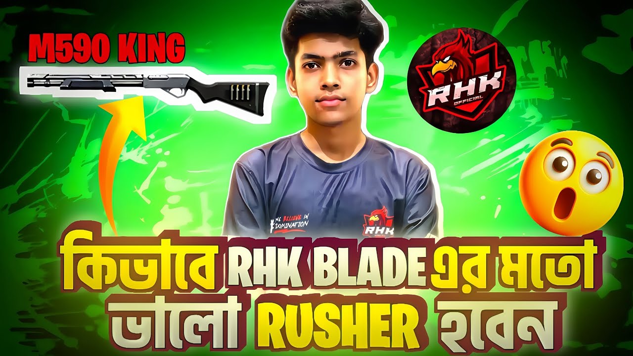 কিভাবে একটা ভালো Rusher হবেন RHK BLADE এর মতো 🤔। Naga FF - YouTube