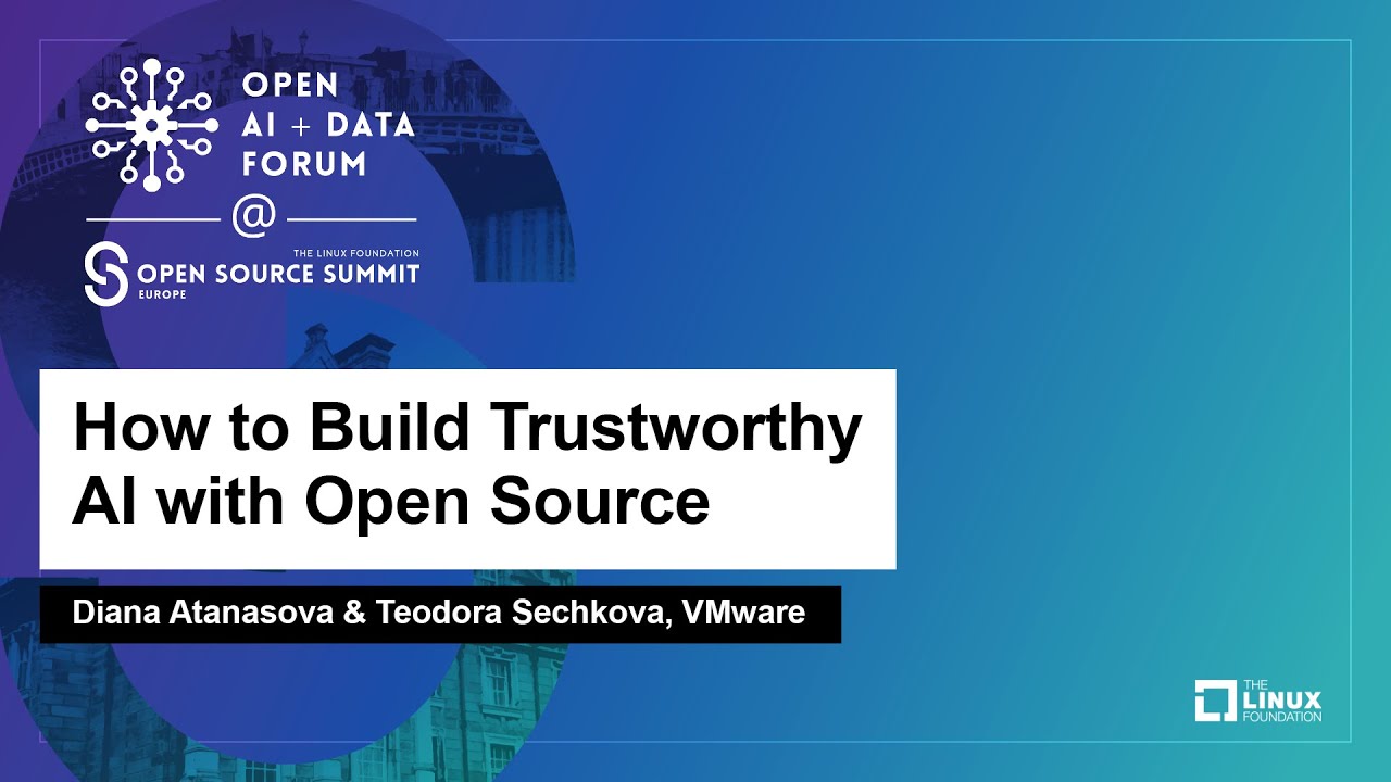 How to Build Trustworthy AI with Open Source - Diana Atanasova ...