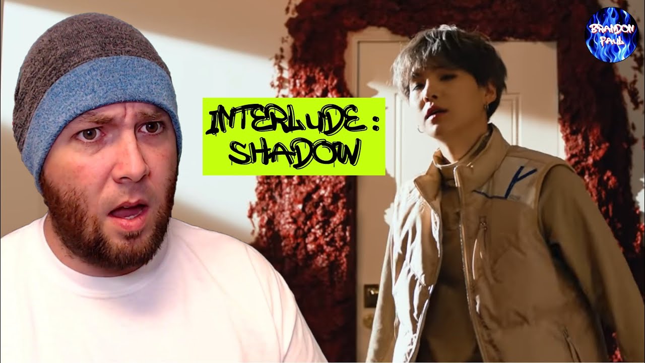 BTS "INTERLUDE:SHADOW" | BRANDON FAUL REACTS - YouTube