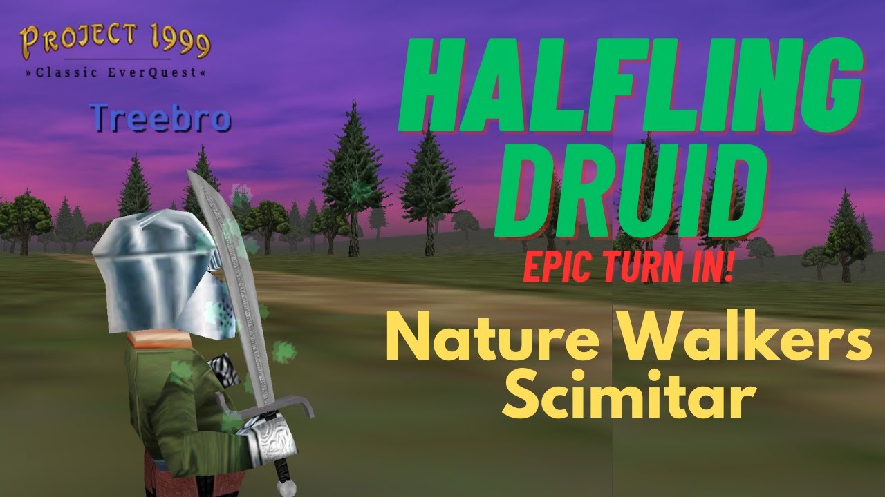 Halfling Druid - EPIC TURN IN - Nature Walkers Scimitar - Project 1999 ...