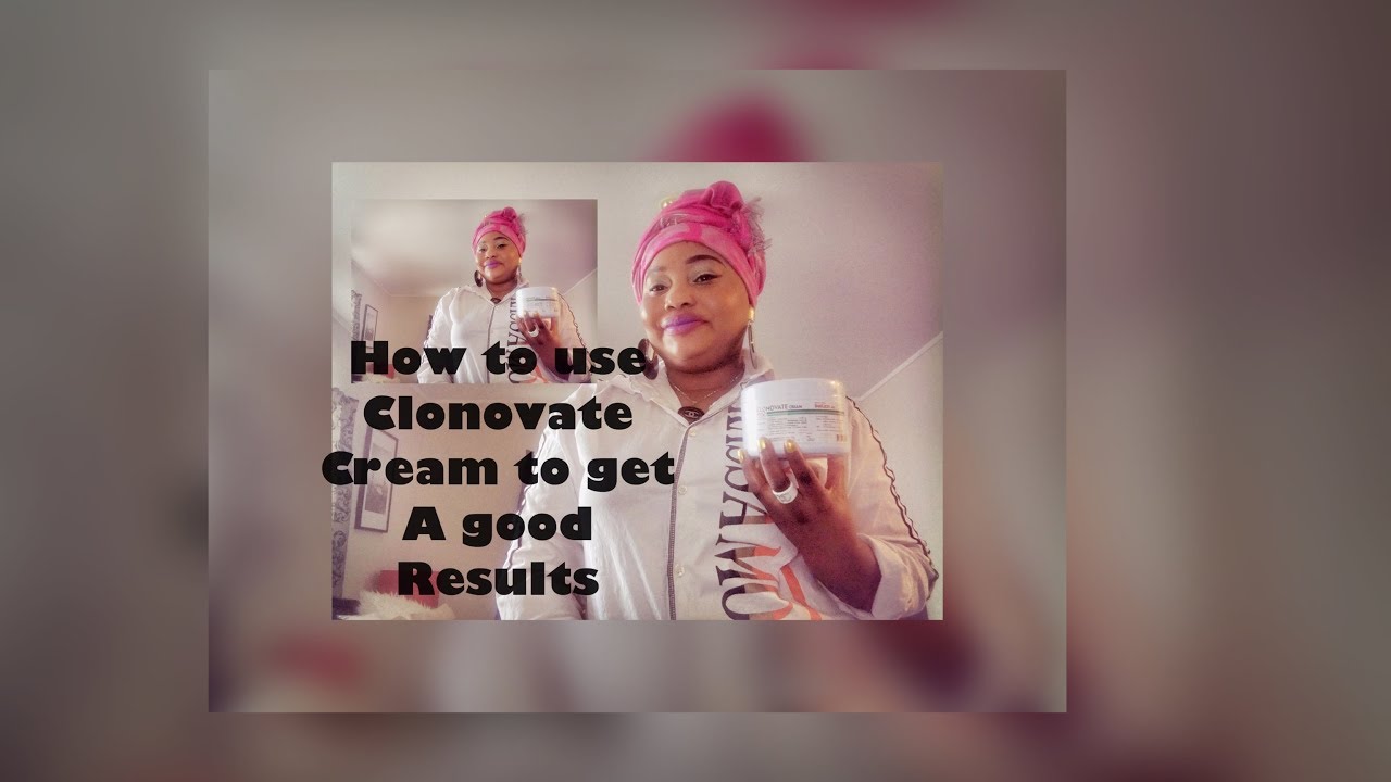 How to use Clonovate cream to get good results - YouTube