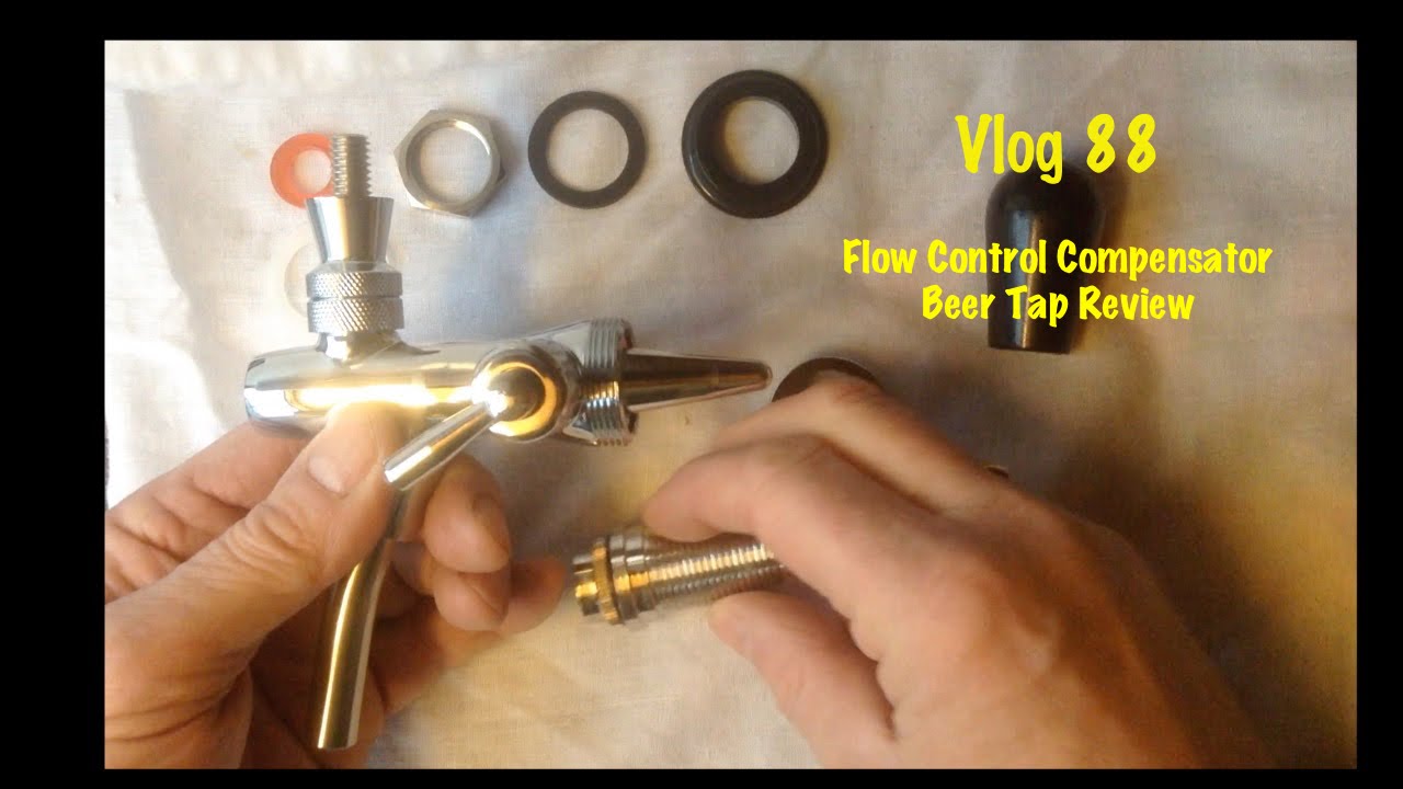Vlog 88 Flow Control Compensator Beer Tap Review - YouTube