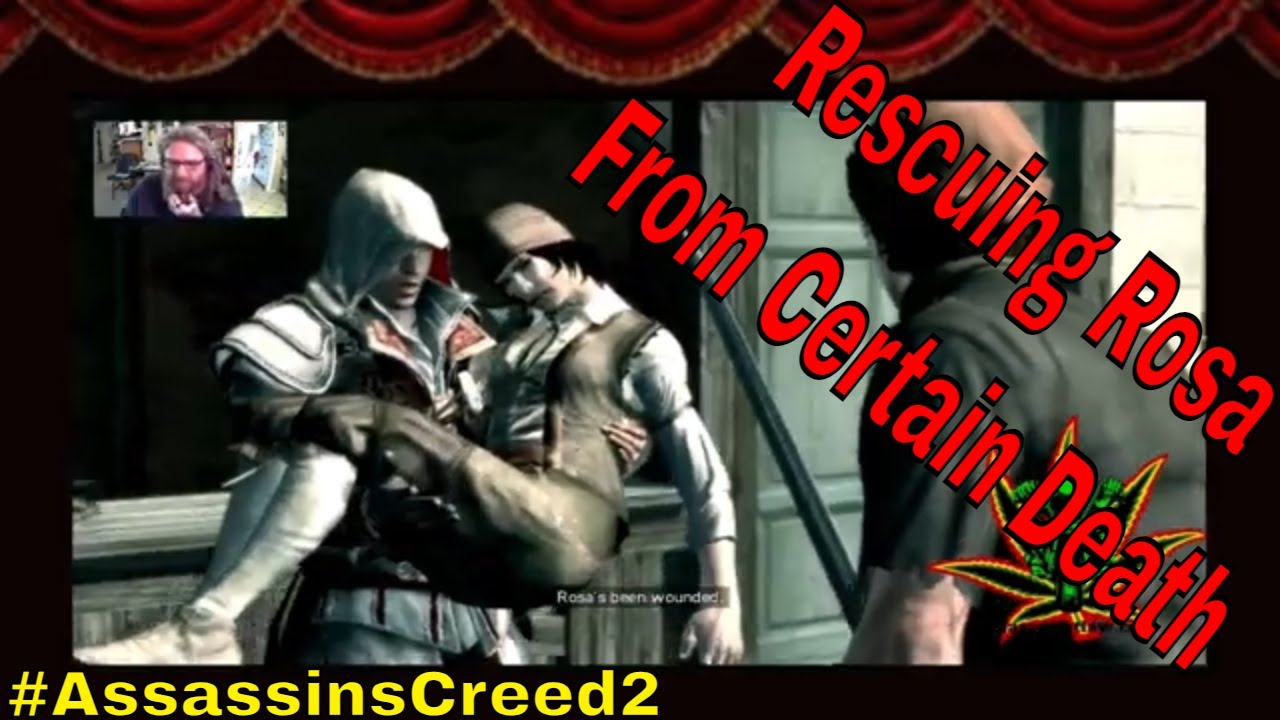 Rescuing Rosa From Certain Death In Assassins Creed II - Ep 11 - YouTube
