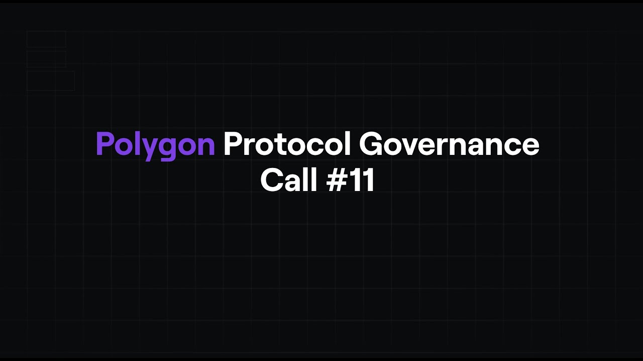 Polygon Protocol Governance Call #11 - YouTube