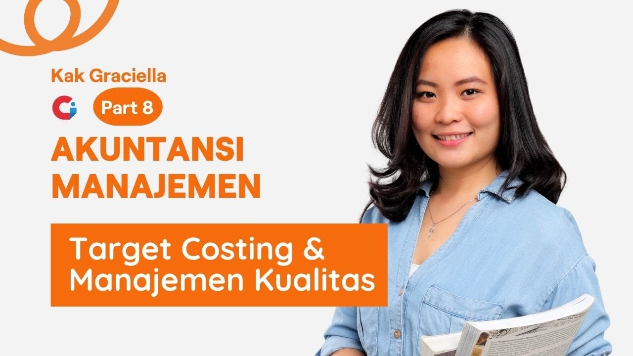 Akuntansi Manajemen Pt.8 : Target Costing & Manajemen Khusus - YouTube