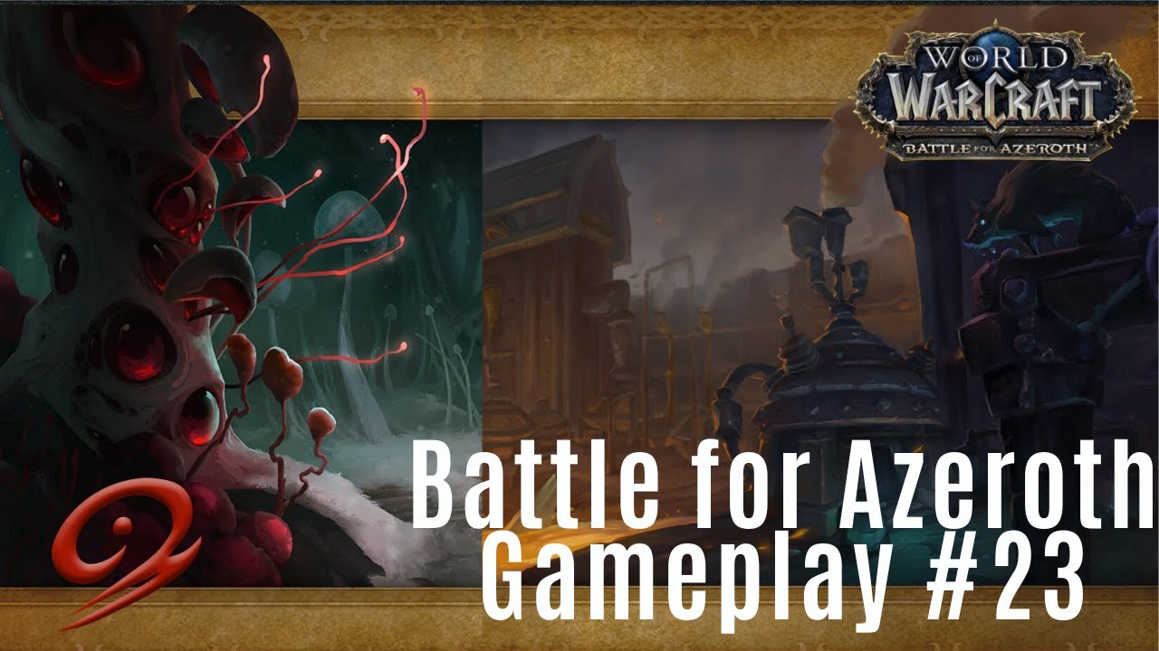 Battle For Azeroth Gameplay #23 - YouTube