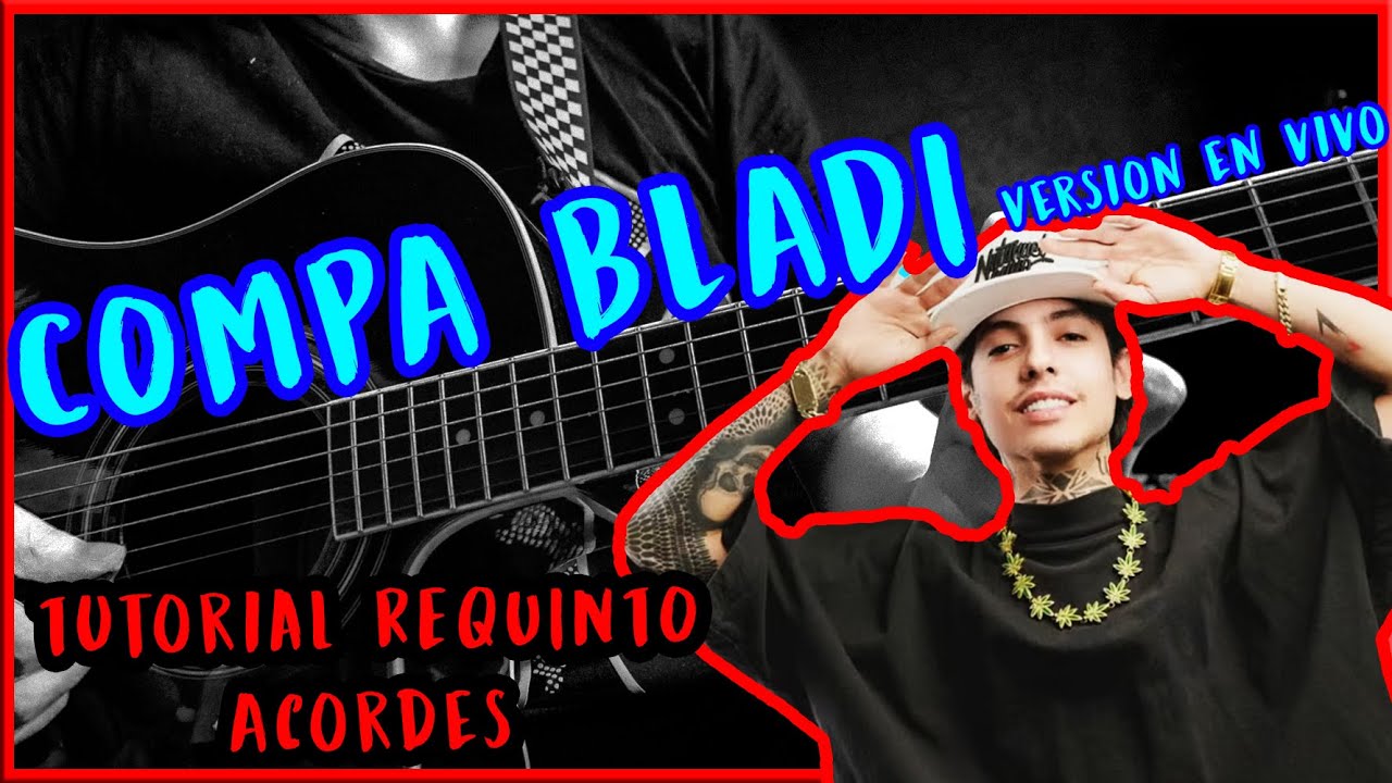 Compa bladi version en vivo - Natanael cano│Tutorial requinto con tabs ...