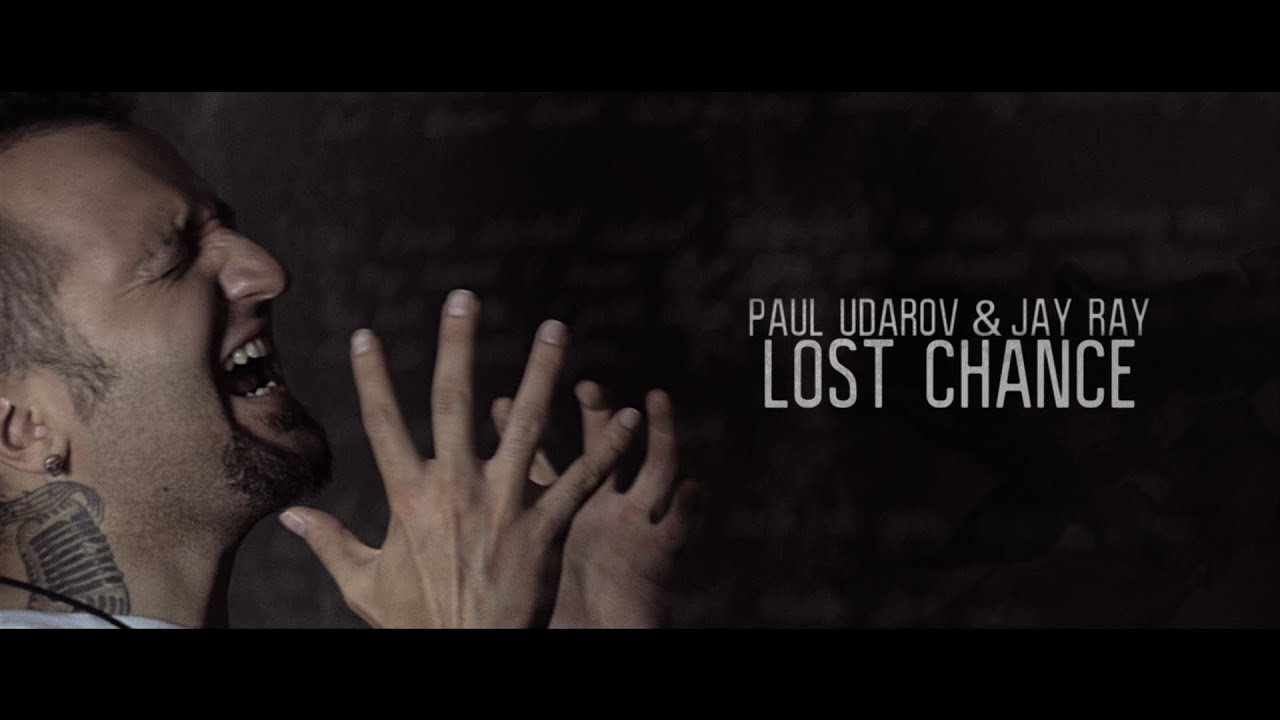 Paul Udarov & Jay Ray - Lost Chance (Official Music Video) - YouTube