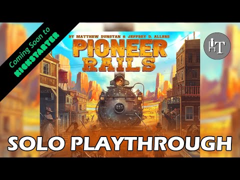 Tutorial & Solo Playthrough PREVIEW of Pioneer Rails - Solo Board Game ...