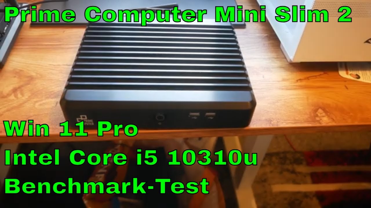 Prime Computer Mini Slim 2, Win 11 Pro, Intel Core i5 10310u -Benchmark ...